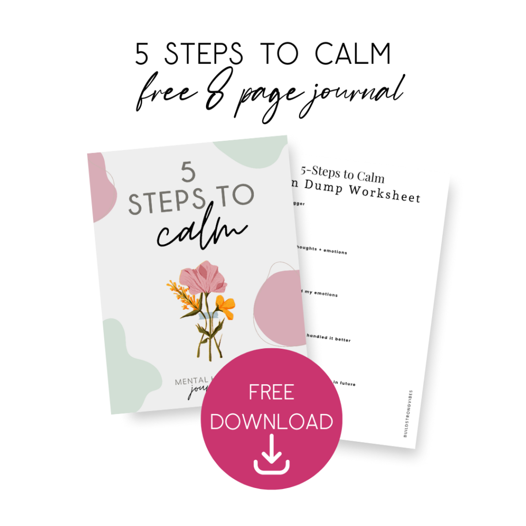 5 Steps to Calm - Build Strong Vibes